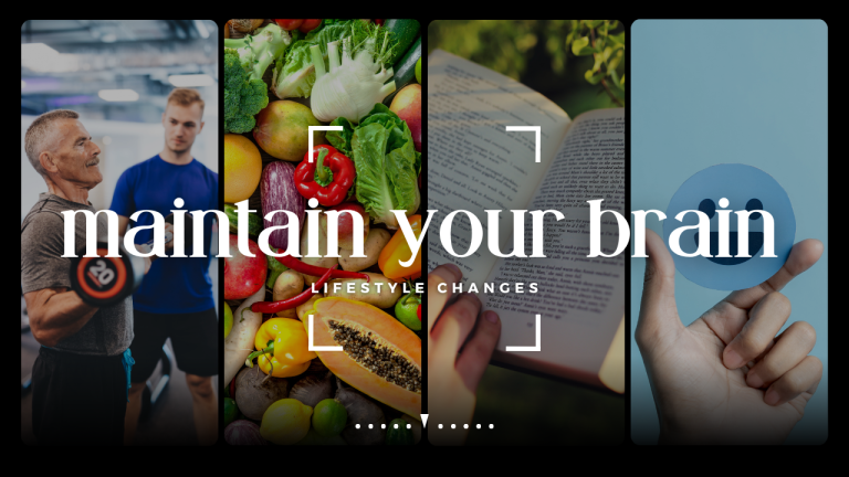 Maintaining Your Brain: How Lifestyle Changes Can Make a Difference