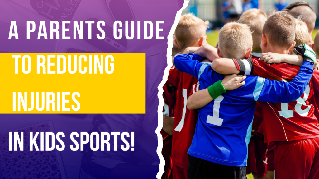 A Parent’s Guide to Reducing Injuries in Kids Sports