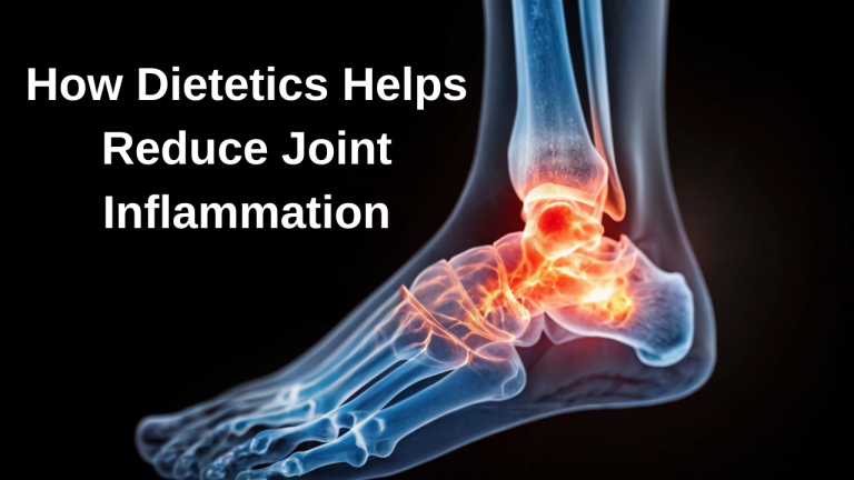 Anti-Inflammatory Diet for Arthritis, How Dietetics Calms Joint Pain